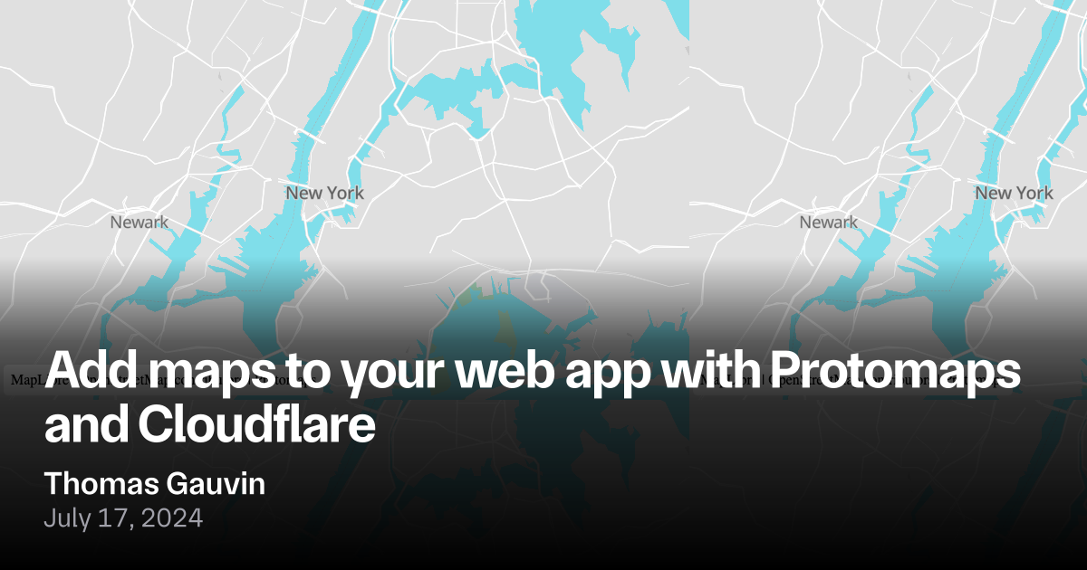 Add maps to your web app with Protomaps and Cloudflare