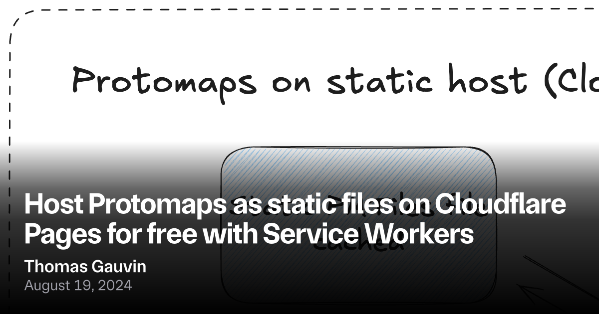 Host Protomaps as static files on Cloudflare Pages for free with Service Workers